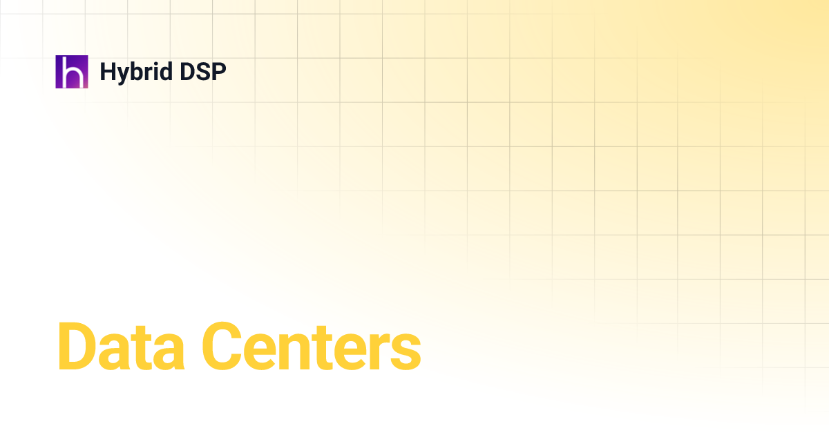 Data Centers Hybrid Dsp